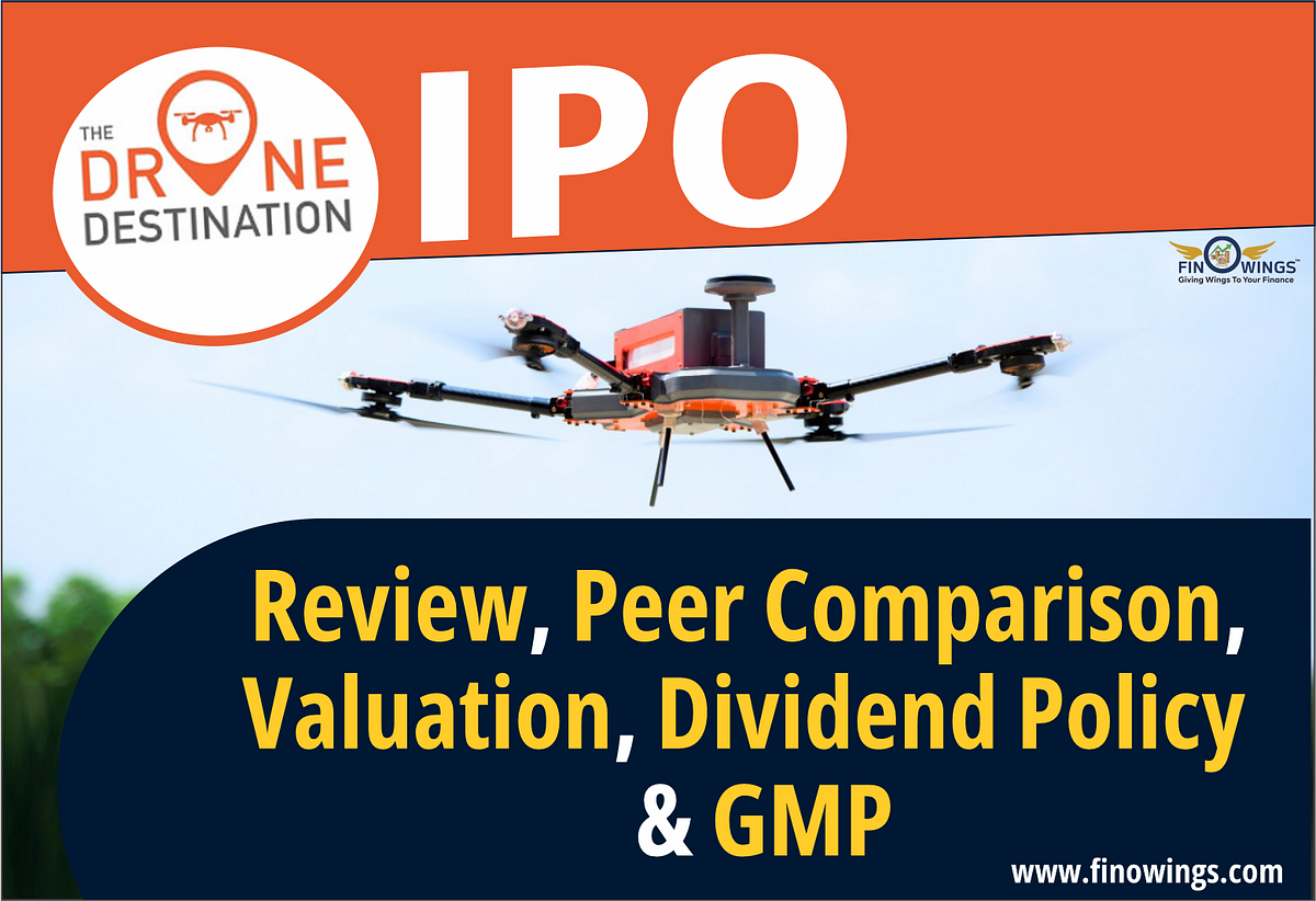 Drone Destination IPO: Everything You Need to Know | by Sonu Finowings | Jul, 2023 | Medium
