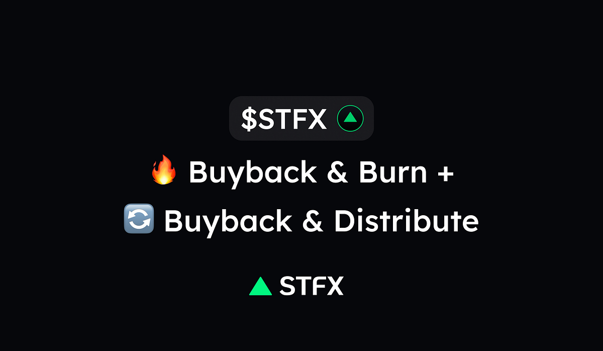 New $STFX Tokenomics: Buyback, Burn & Distribute | by STFX | Medium