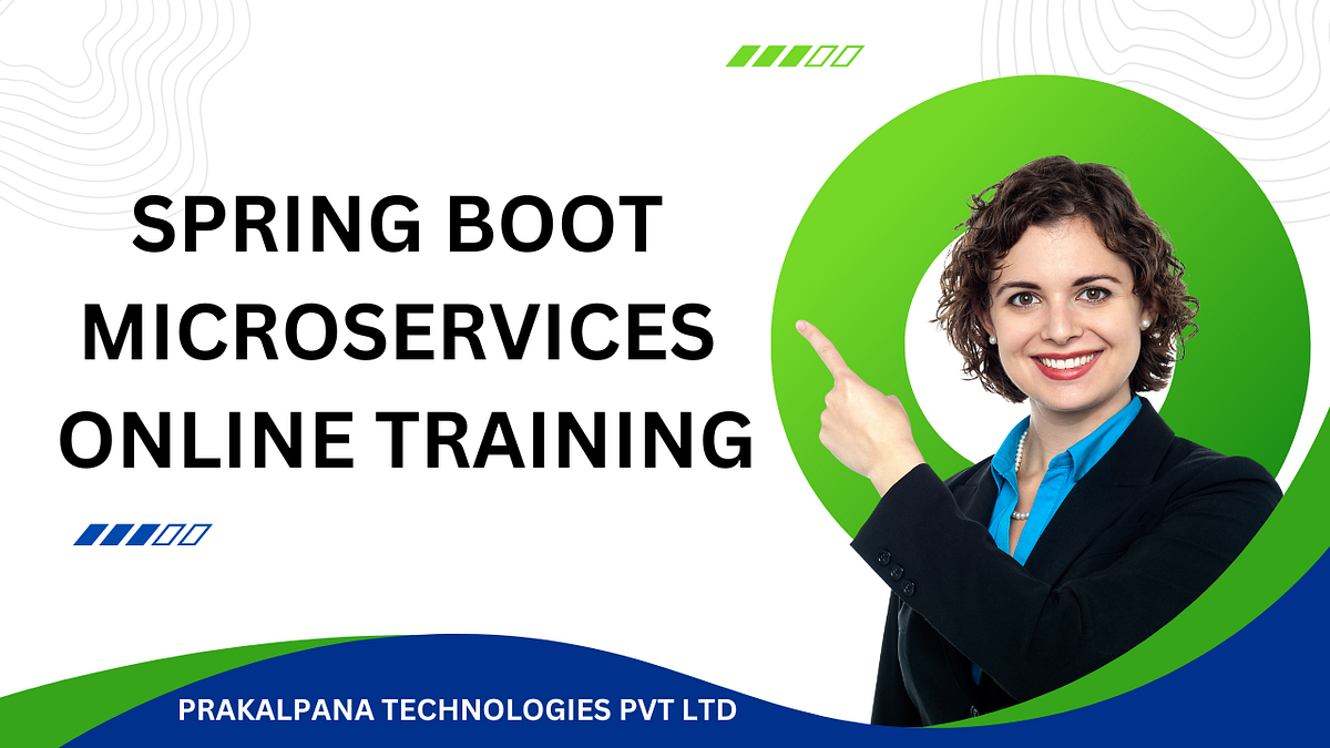 Best Spring Boot Microservices Online Training | by Prakalpana | Medium