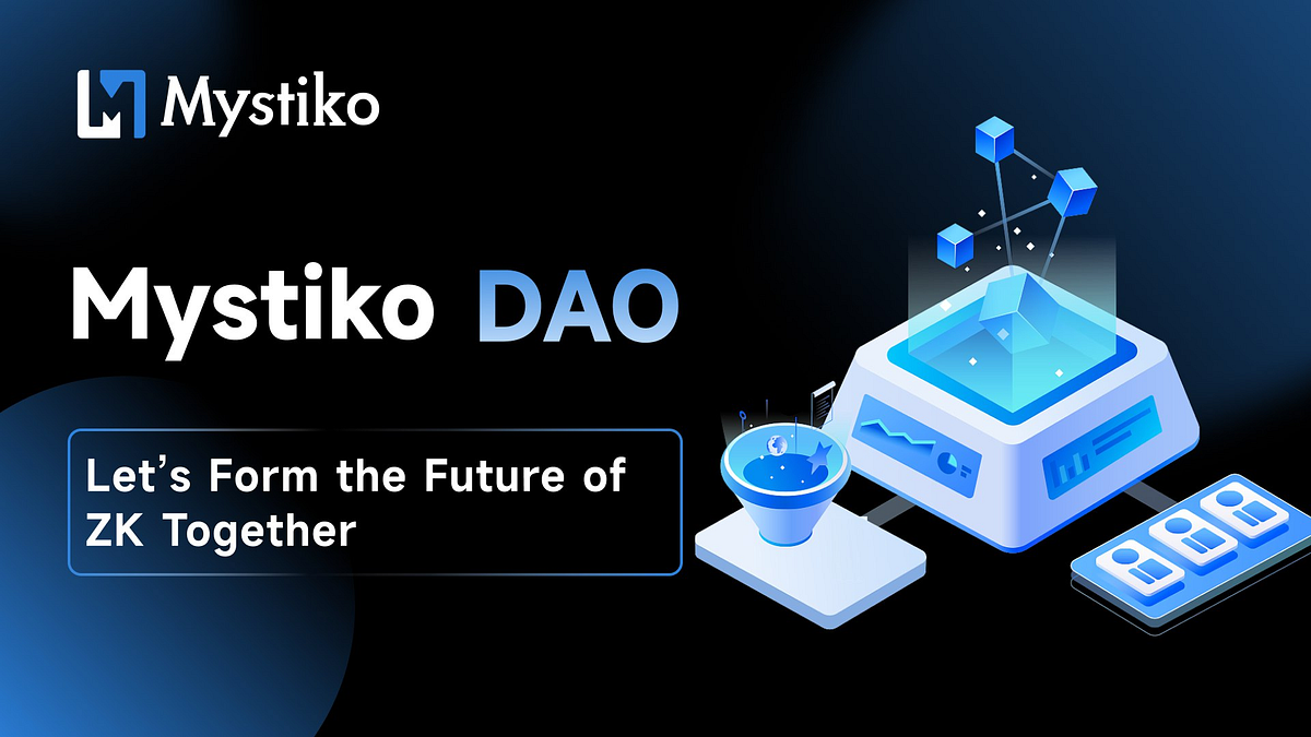 Introducing Mystiko DAO: the future of ZK is in your hands | by Mystiko ...