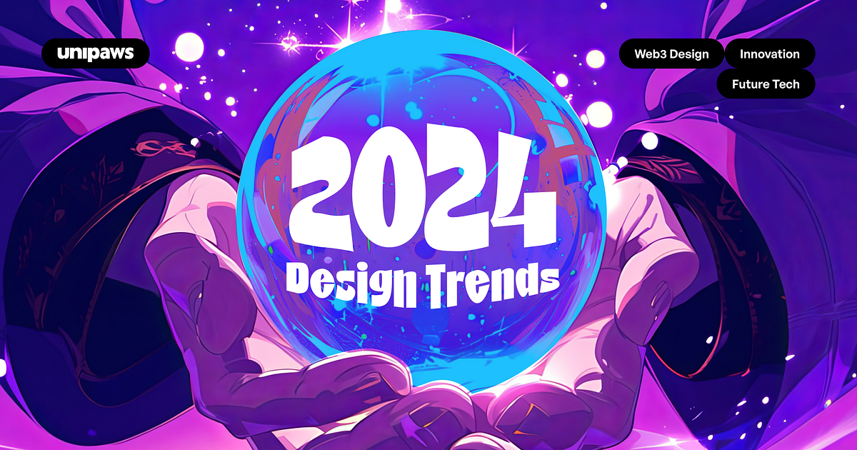 Peek into the Crystal Ball: Top Web3 Design Trends for 2024 with Expert ...