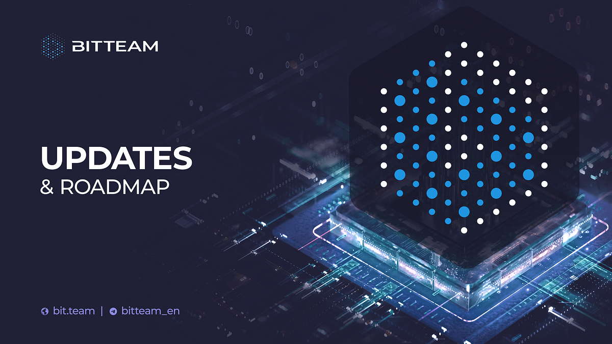 UPDATES & ROADMAP. 📈 Hey, team! Today we`re gonna tell… | by Bit Team ...