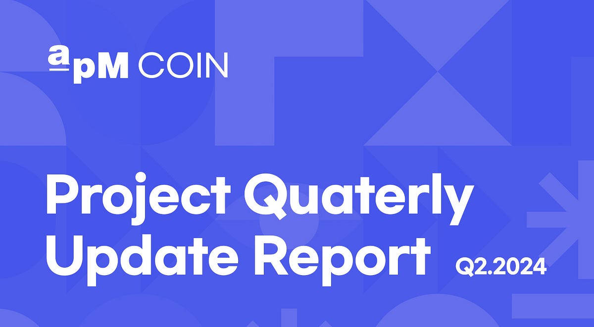2024 Q2 업데이트 보고서. 안녕하세요. apM 코인 팀입니다. | by apM Coin | apM Coin | Jul, 2024 | Medium