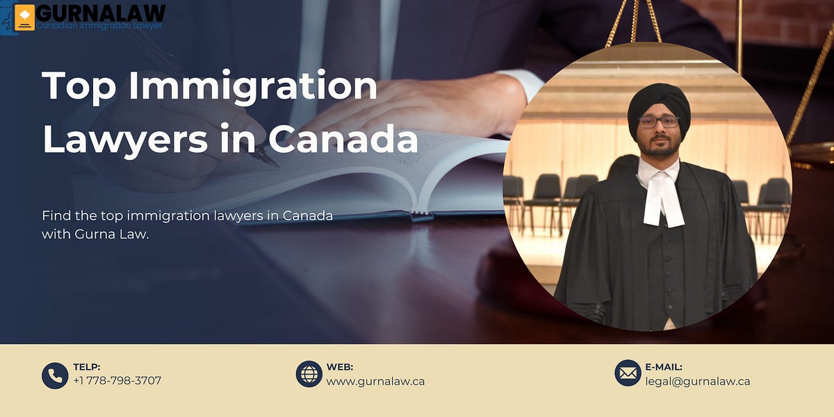 Top Immigration Lawyers in Canada | Gurnalaw: Your Gateway to ...