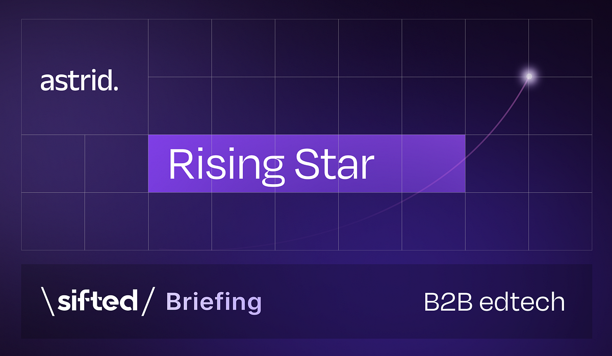 Astrid named as one of four Rising Stars in B2B AI edtech by Sifted | by Astrid | Medium