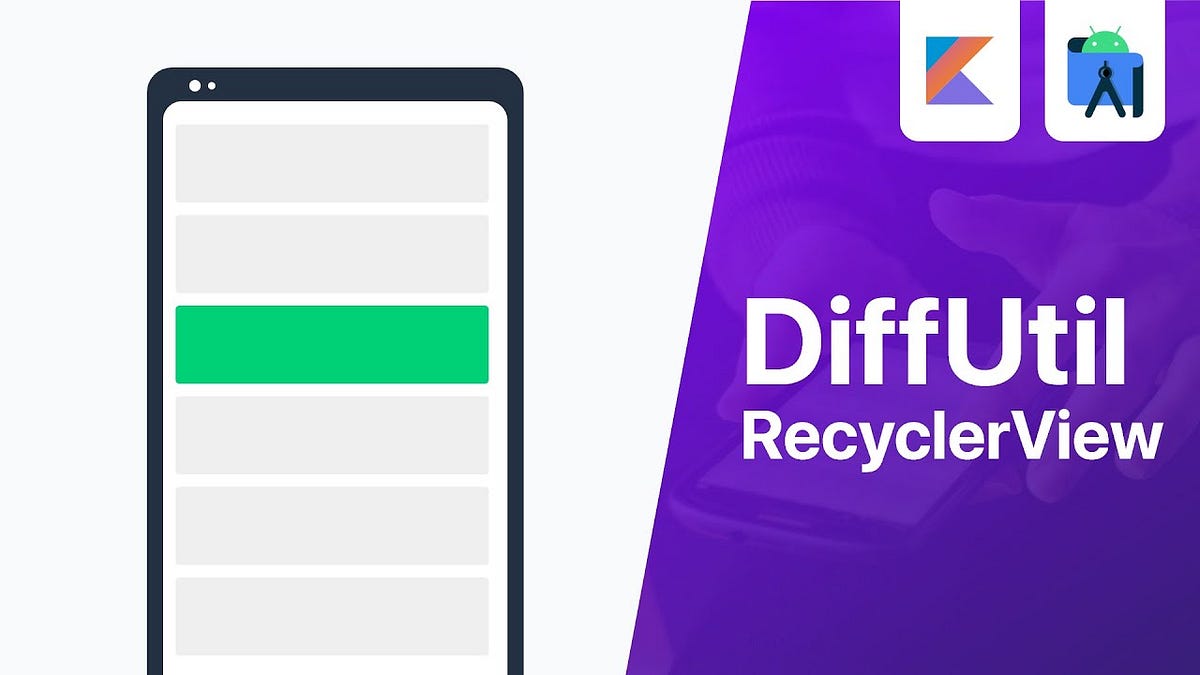 How to Use DiffUtil on RecyclerAdapter | by Barış Keser | Appcent | Medium
