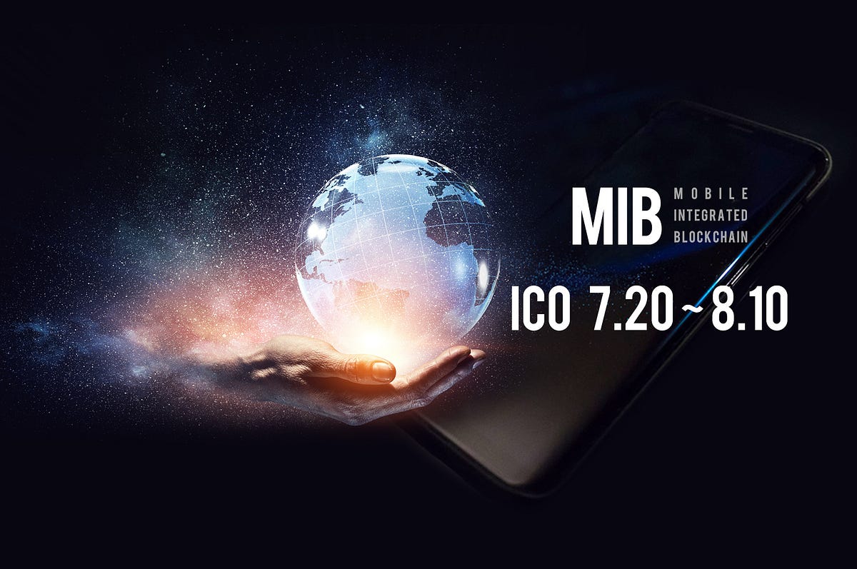 IMPORTANT UPDATE — MIB Coin Public ICO Start (7.20 ~ 8.10) | by MIB ...