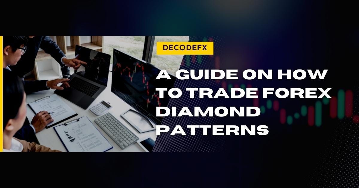 A Guide on How to Trade Forex Diamond Patterns | by Decode Global | Medium