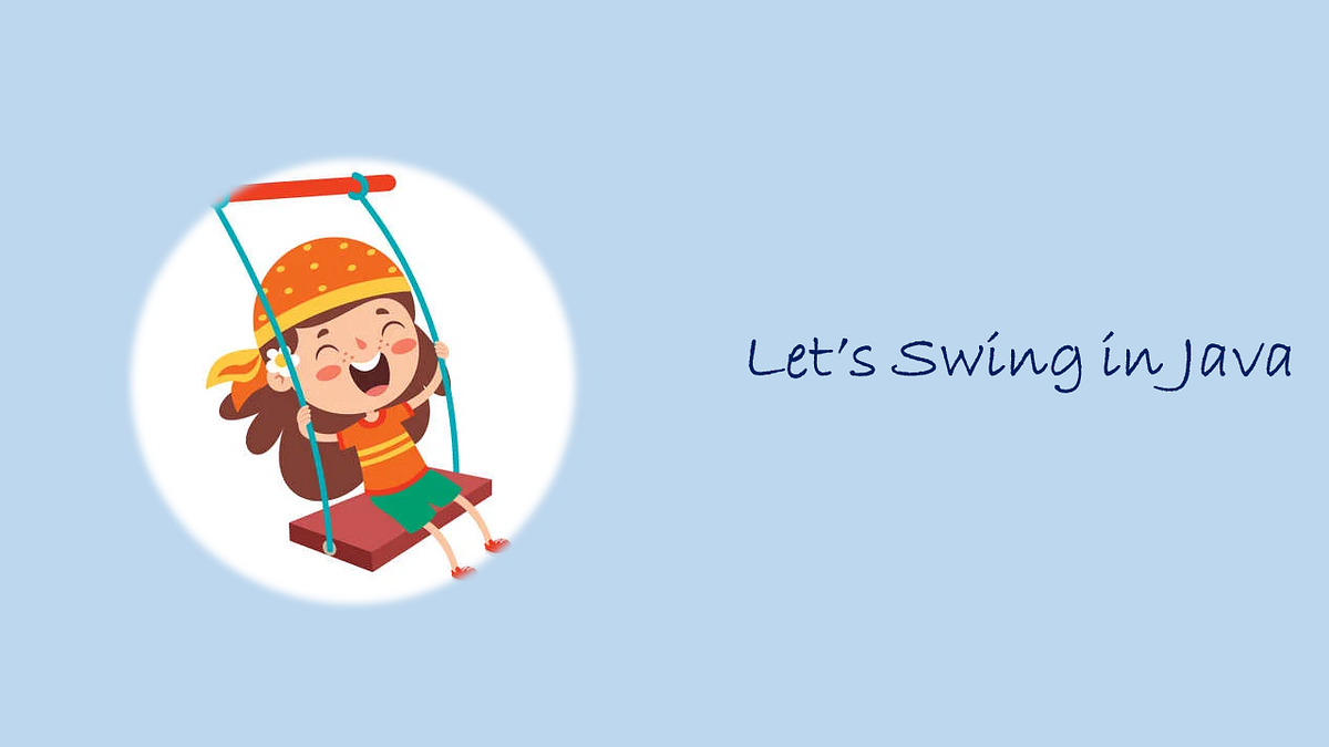 Lets Swing In Java — Introduction To Java Swing By Jananie Perera 3394