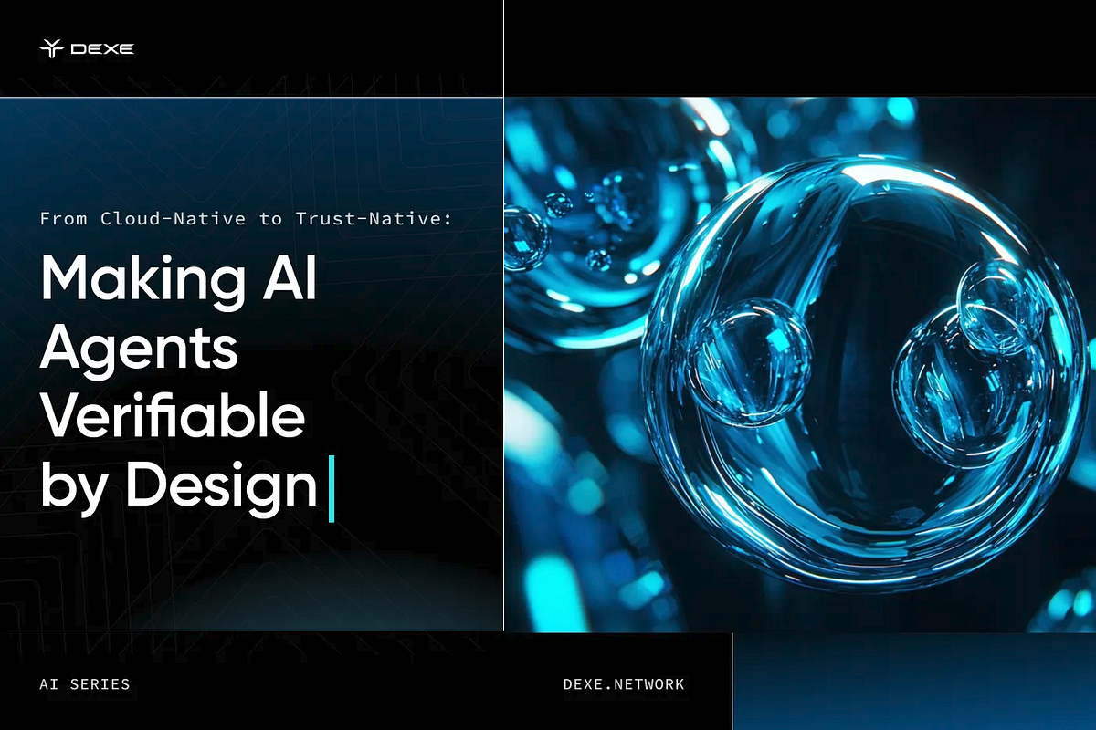 Making AI Agents Verifiable by Design | by DeXe Protocol | Medium
