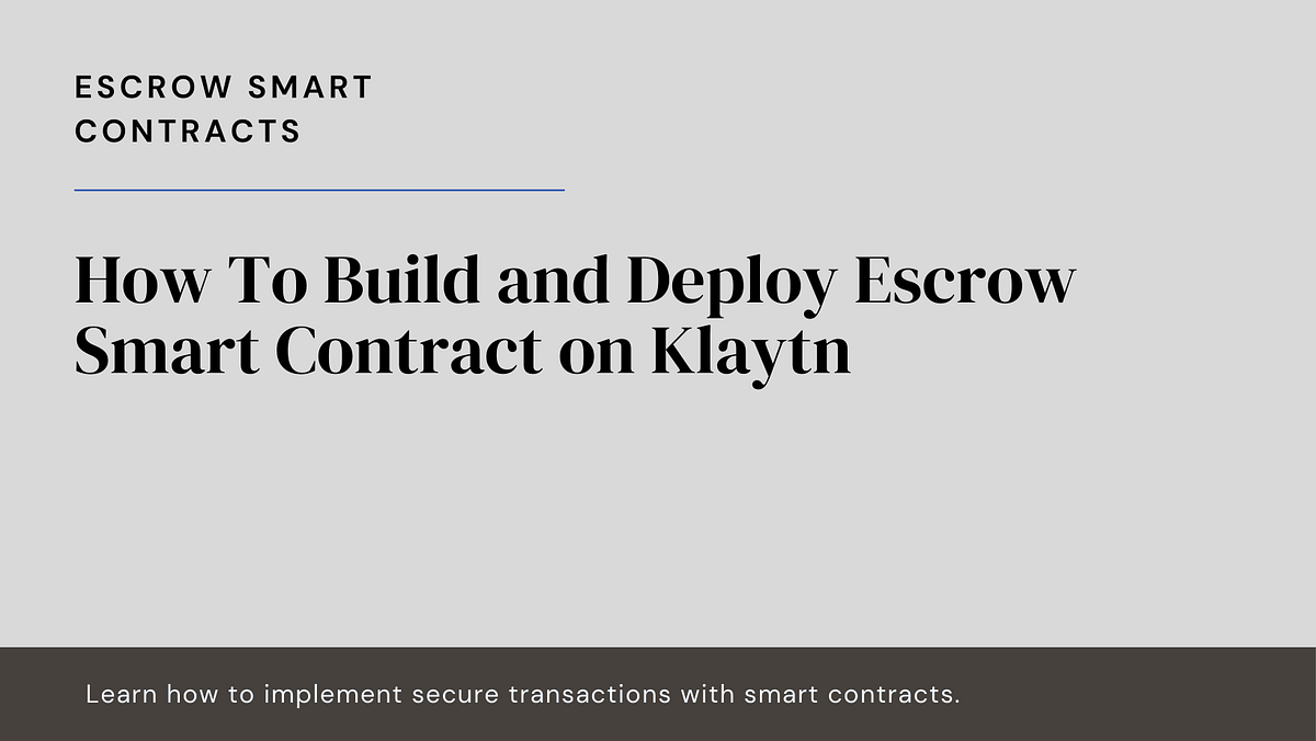 How To Build and Deploy Escrow Smart Contract on Klaytn | by Oluwole kayode | Medium