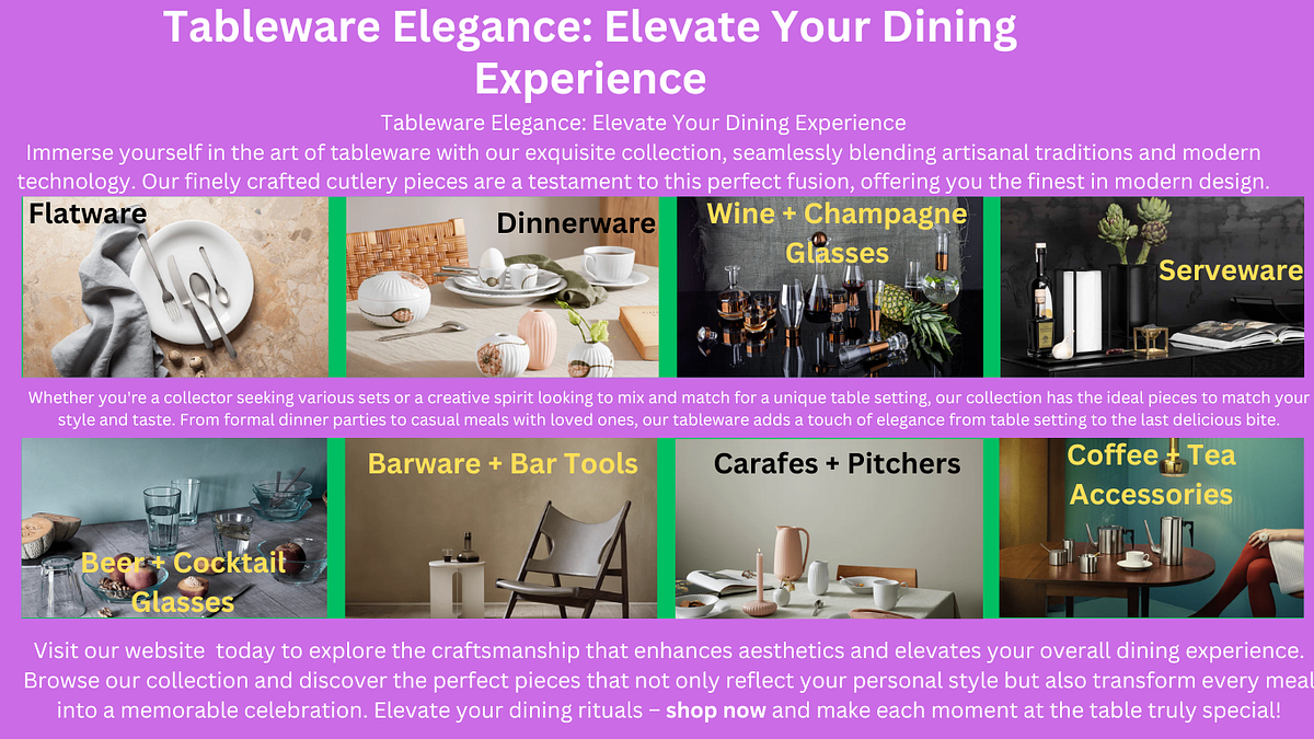 Elevate Your Dining Experience with Exquisite Tableware: A Blend of Tradition and Technology ...