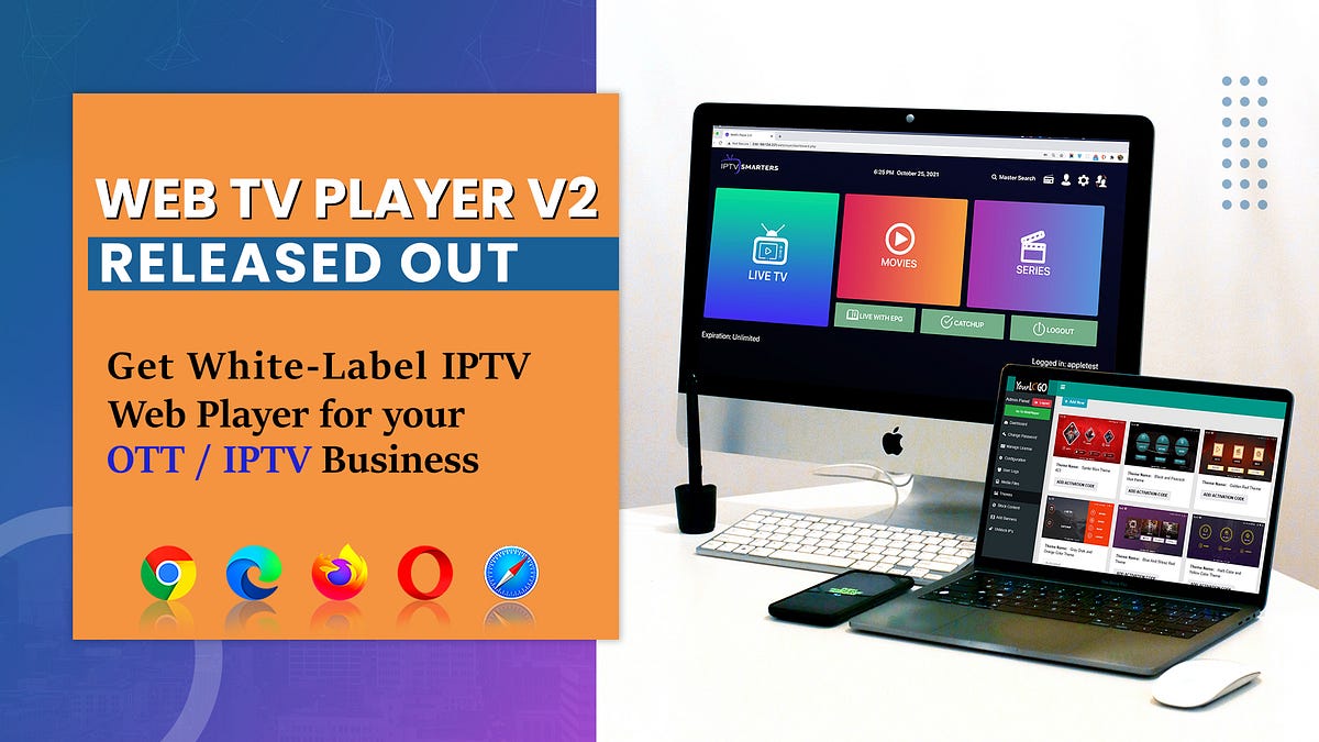 IPTV Smarters Web TV Player V2.0 Launched With More Features and ...