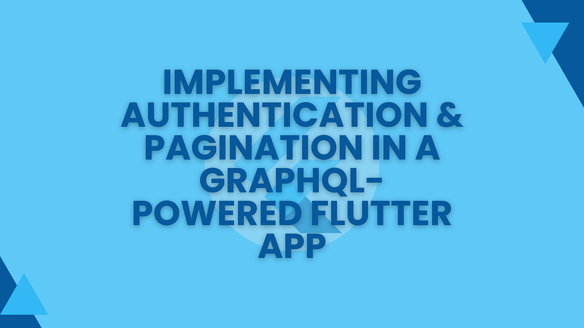 Implementing Authentication & Pagination in a GraphQL-Powered Flutter App | by Developer Hub ...