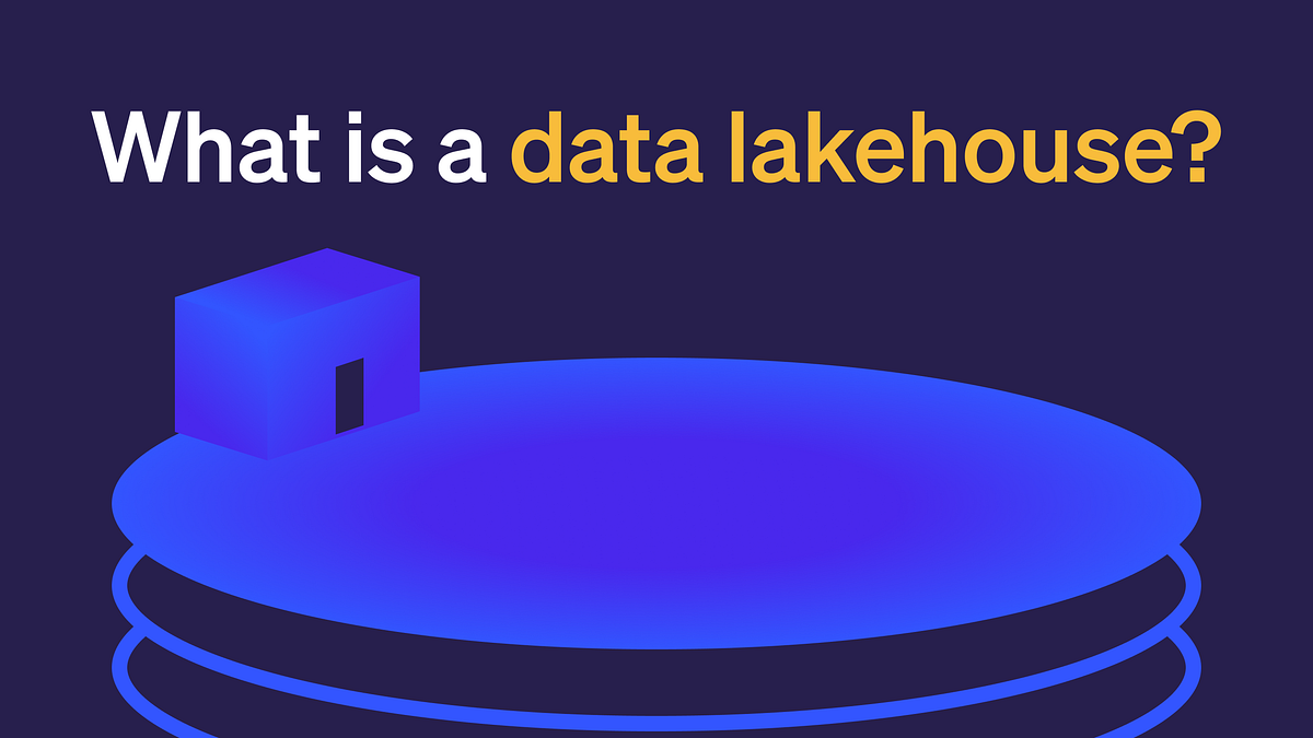 What exactly is a data lakehouse, and why do you need one? | by ...