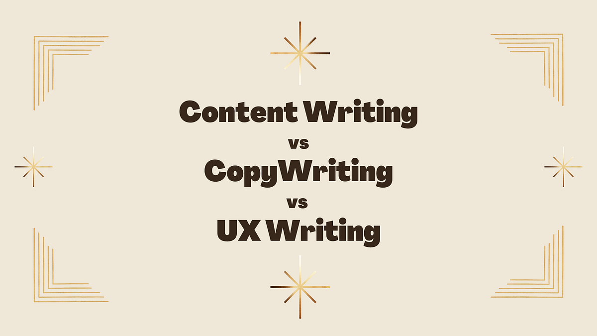 Content Writing vs Copywriting vs UX Writing | by Sannan Malik | Medium