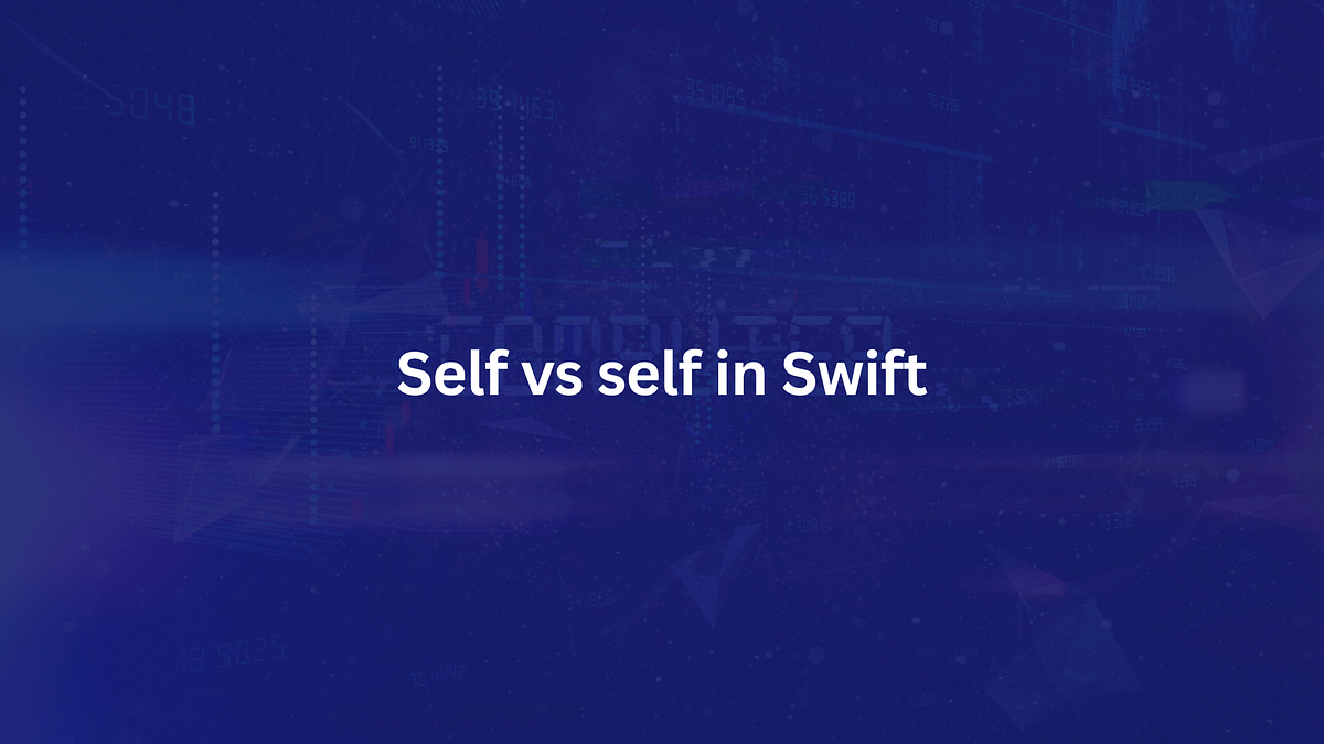 Self vs self in Swift. Read now, save for later | by Ijeoma Nelson ...
