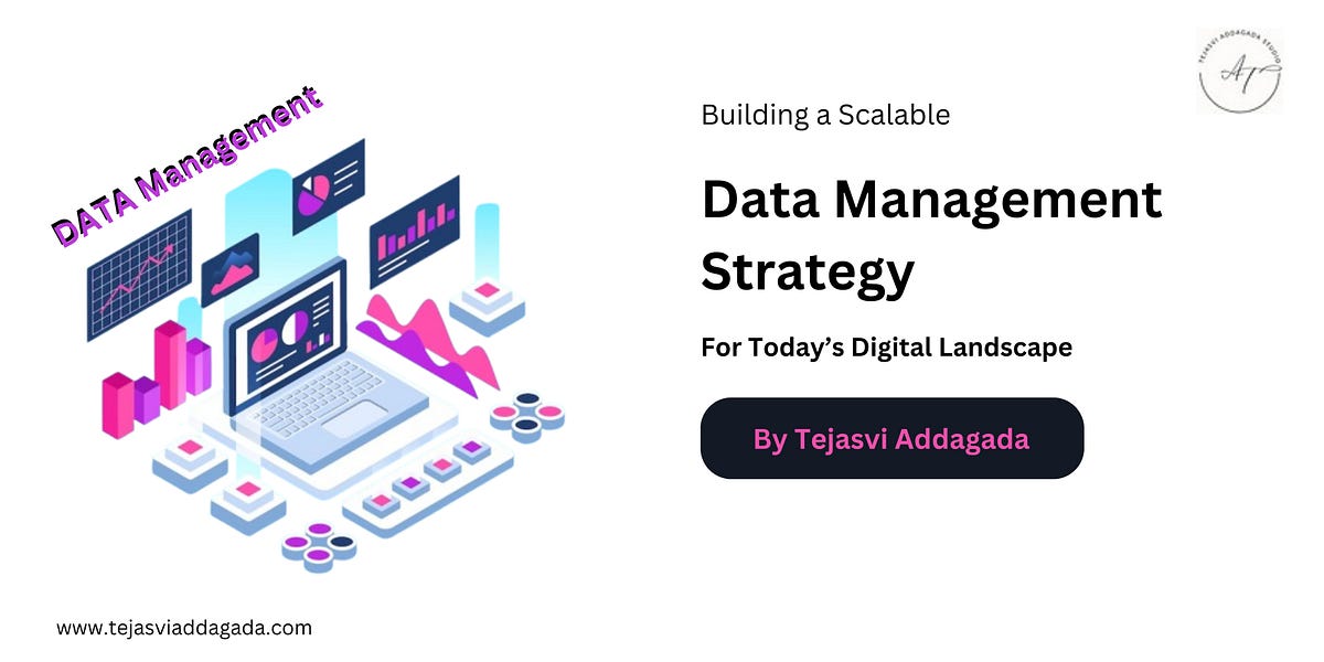 Building A Scalable Data Management Strategy For Today S Digital