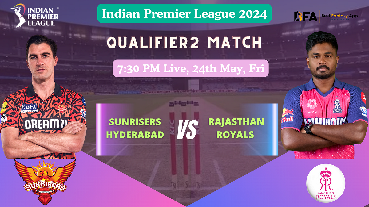 SRH vs RR Dream11 Prediction Today Match, IPL 2024 Qualifier 2 Match, Pitch Report, Weather ...