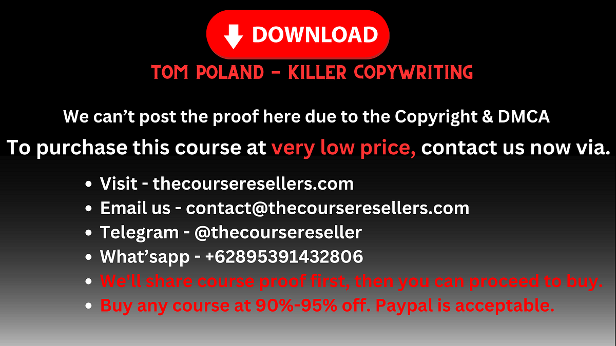 {Tom Poland — Killer Copywriting} This course is now available to ...