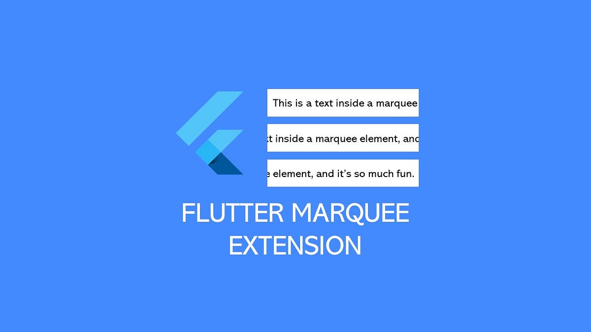 Anatomy of FLUTTER MARQUEE Extensions (Scroll that text!) | by Carlos Pedroza | CodeChai | Medium