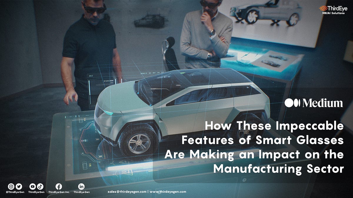 How These Impeccable Features of Smart Glasses Are Making an Impact on ...