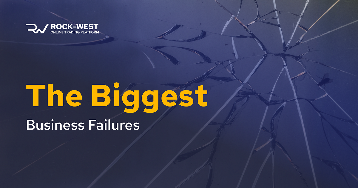 The Biggest Business Failures. It is a fact that nowadays… | by ...