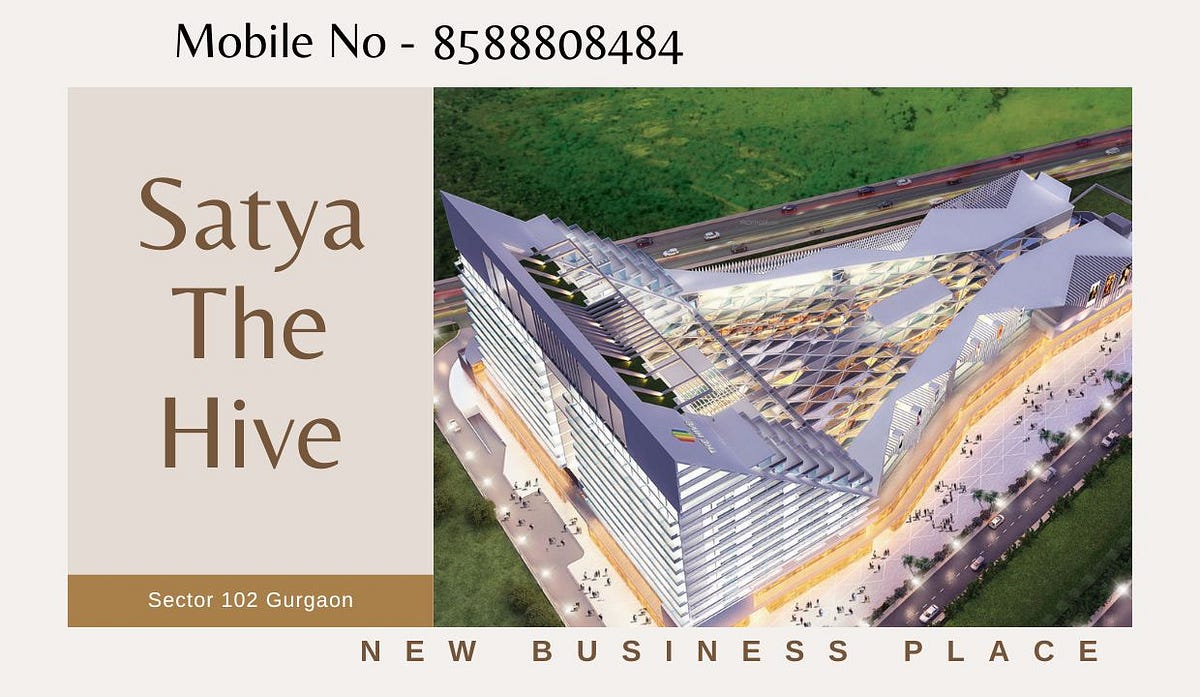 Gurgaon New Business Place Satya The Hive | by Princeonkar1411 | Jun, 2024 | Medium