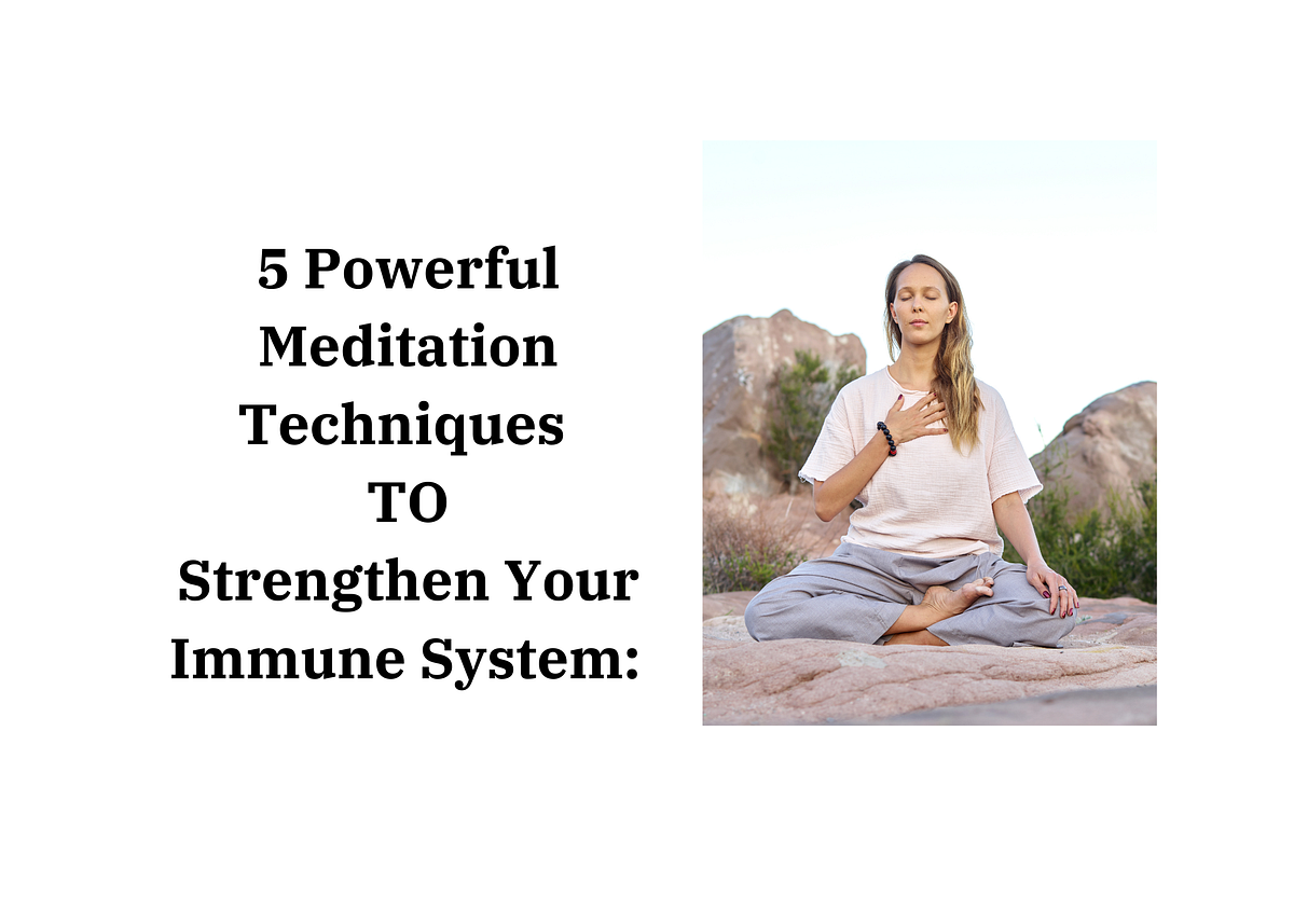 Meditation for immunity: 5 best meditation techniques to strengthen ...