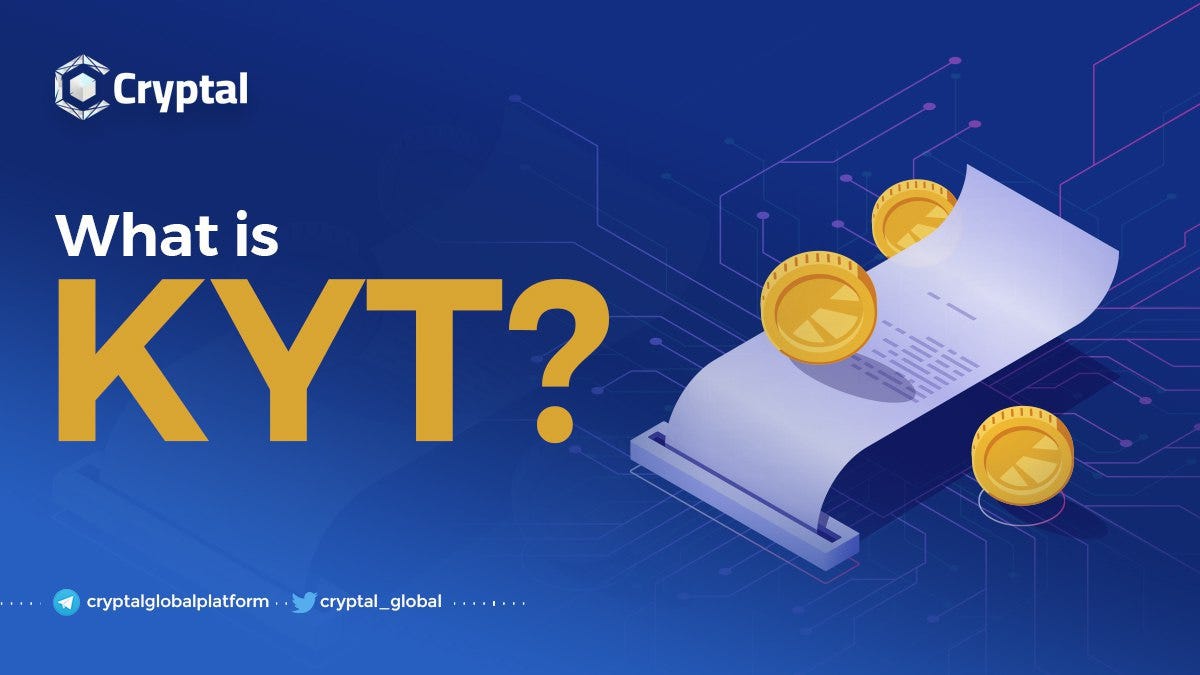 Everything about Know Your Transaction (KYT) | by Cryptal.global | Cryptal global | Medium