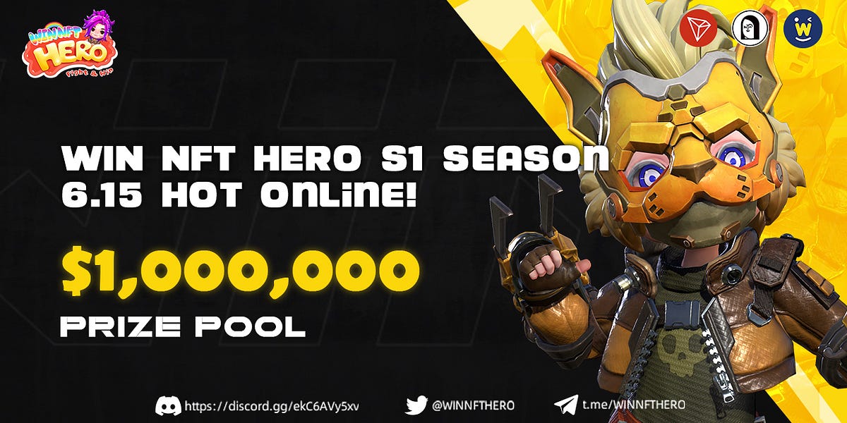 WIN NFT HERO S1赛季火热开启，参与即有机会瓜分百万美元奖池！ - WIN NFT HERO - Medium