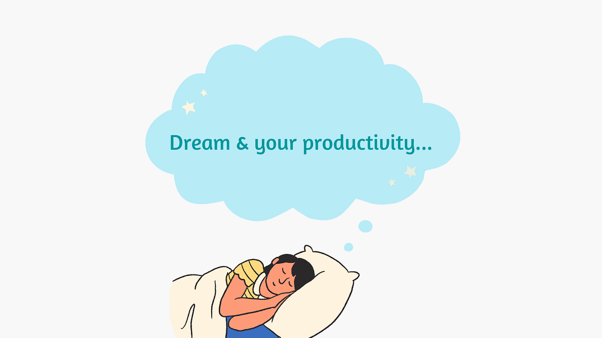 Is positive dream help you to boost your productivity? | by Daily ...