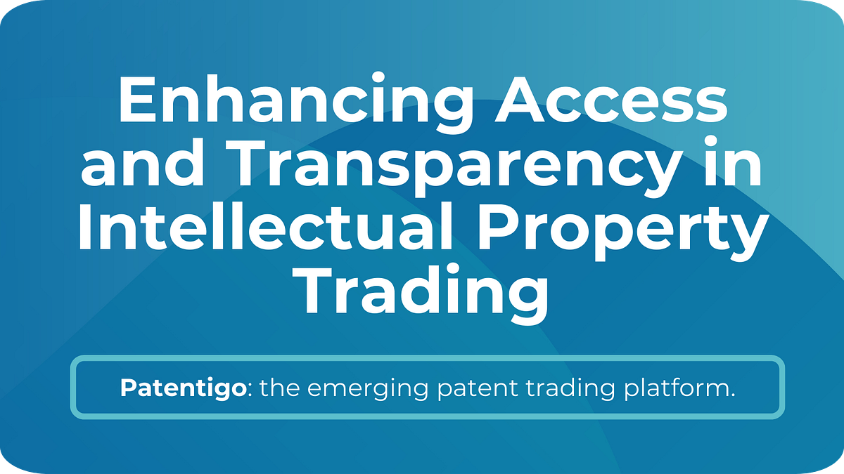 Unlocking the Patent Market: Enhancing Access and Transparency in ...
