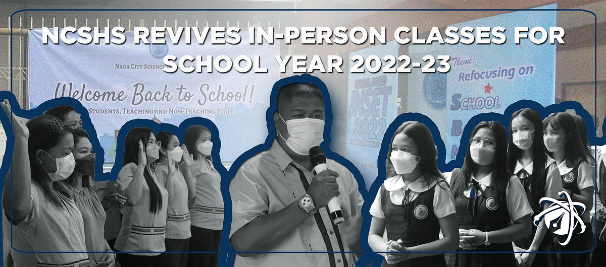 NCSHS revives in-person classes for School Year 2022-23 | by Naguenian ...