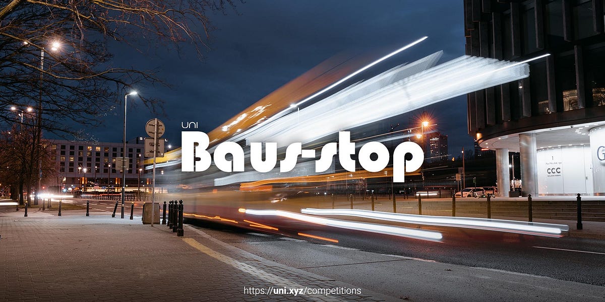 Architecture Design Competition ‘Baus-Stop’ Launched by UNI — Bauhaus ...