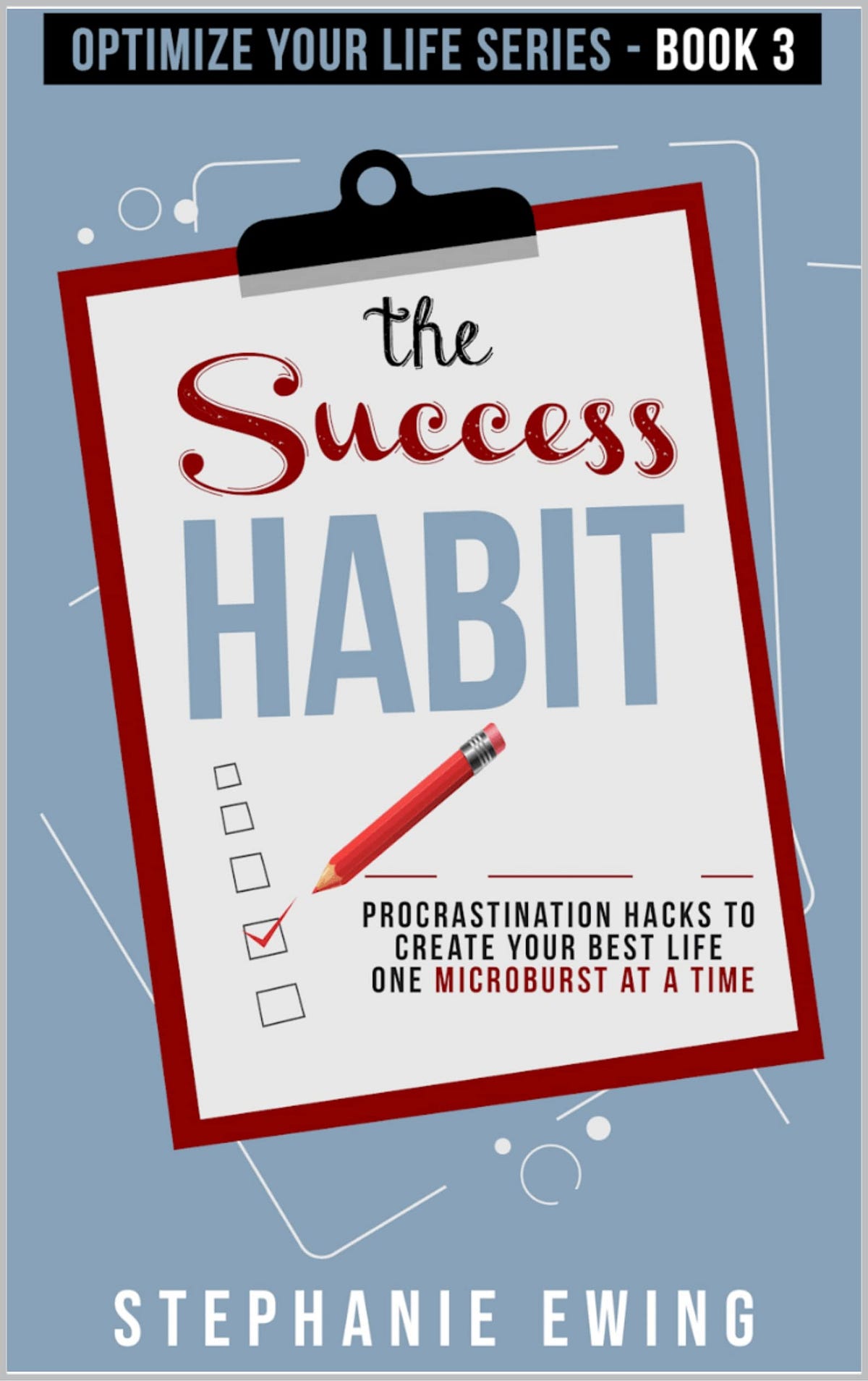 [EBOOK] The Success Habit: Procrastination Hacks to Create Your Best ...