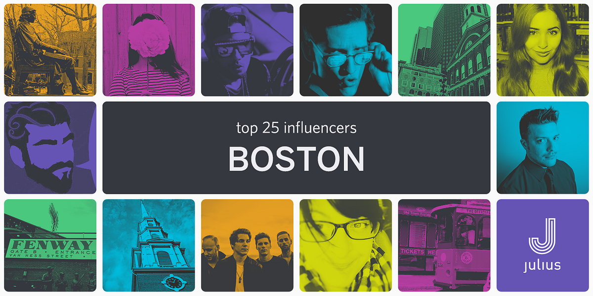 Influencers in Your Backyard: Our Top 25 in Boston | by Julius | Julius ...