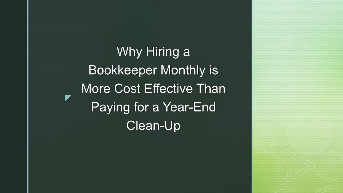 Why Hiring a Monthly Bookkeeper is More Cost-Effective Than Paying for ...