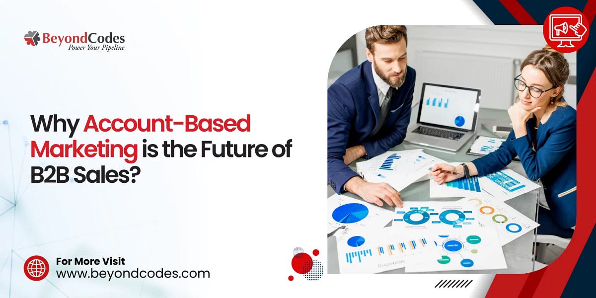 Why Account Based Marketing is the Future of B2B Sales? | by Beyond ...