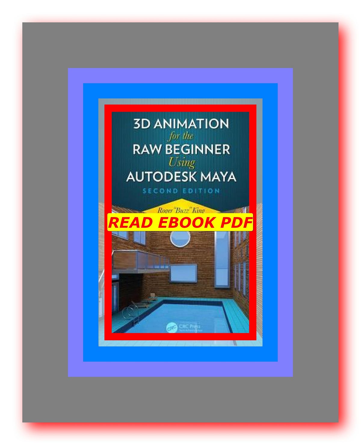 READDOWNLOAD$] 3D Animation for the Raw Beginner Using Autodesk Maya 2e ...