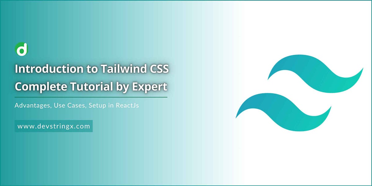 Tailwind Css Advantages Use Cases Setup In Reactjs By Devstringx Technologies Medium 1896