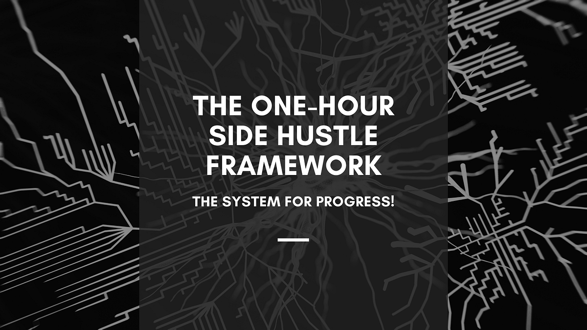 The One-Hour Side Hustle Framework | by Jamie Northrup - Minimalist ...