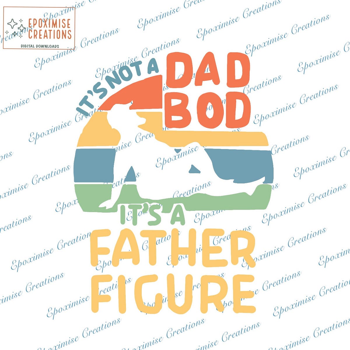 It’s Not a Dad Bod It’s a Father Figure PNG Not A Dad Bod Png, Father ...