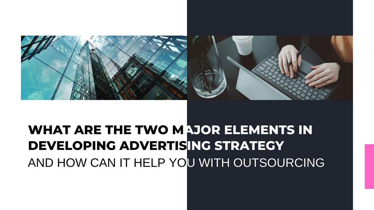 What Are The Two Major Elements in Developing Advertising Strategy and ...