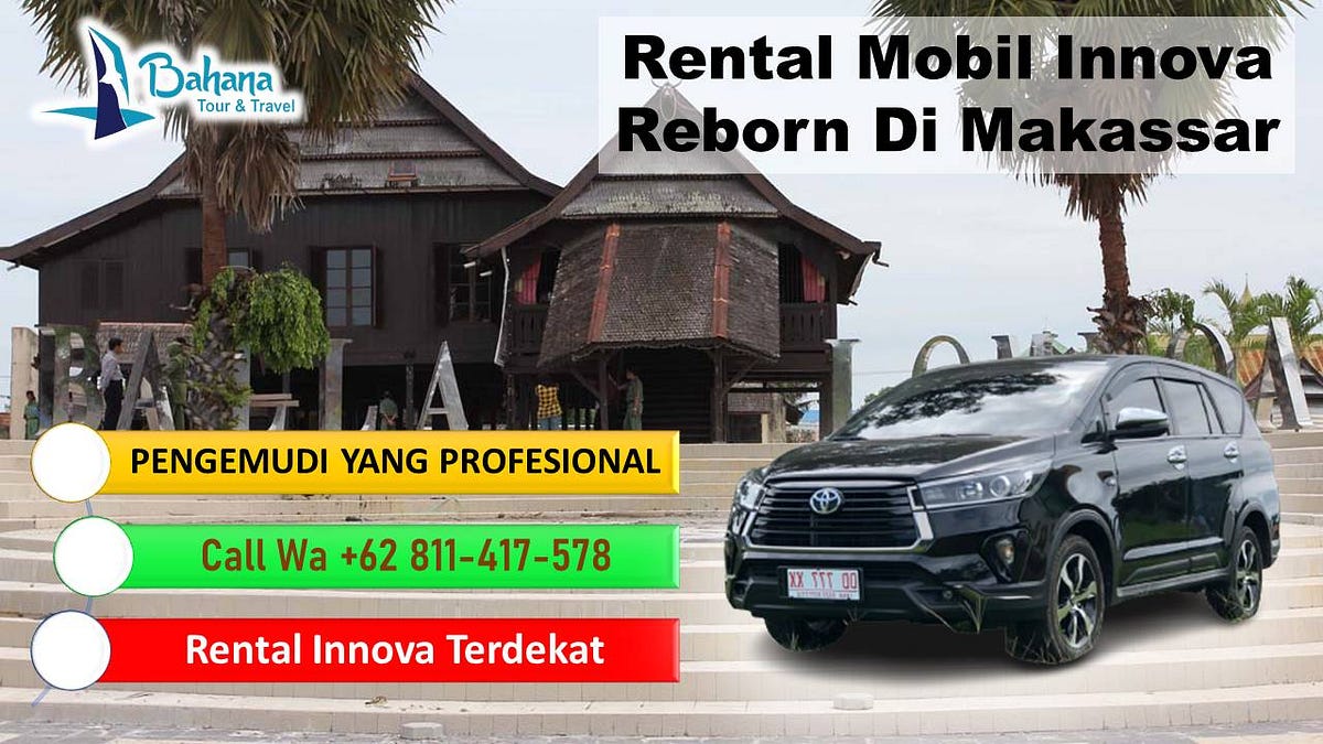 Penyewaan Mobil Innova Makassar, Call Wa +62 811–417–578, Car Rental ...