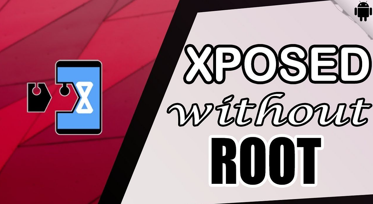Download VirtualXposed & Use Xposed On Your Non-Root Android | by Emmelineparadis | Medium