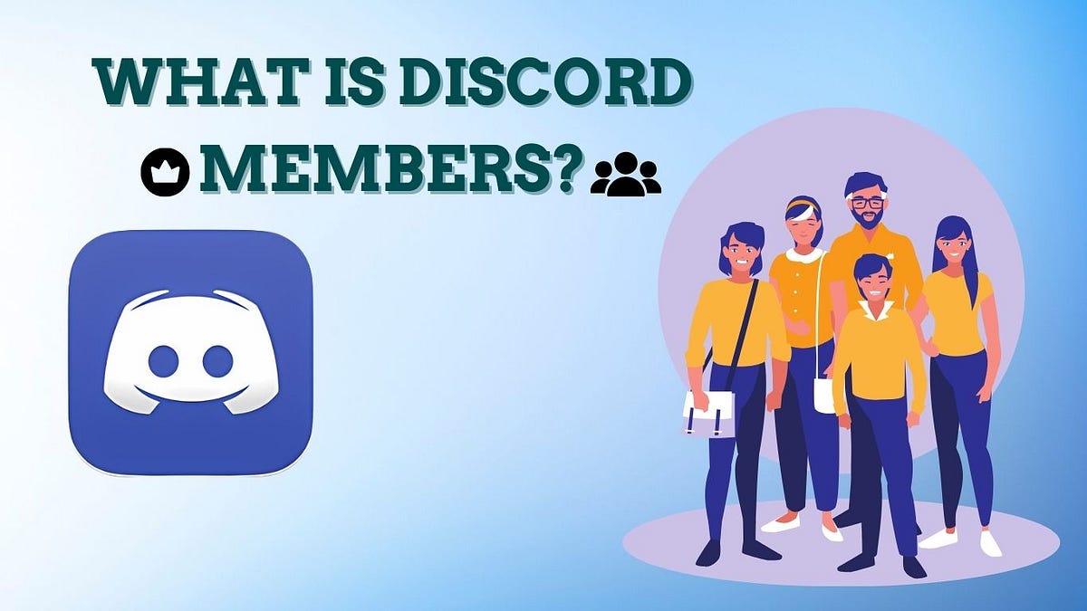 What is Discord members?. Discord like other social media… | by ...