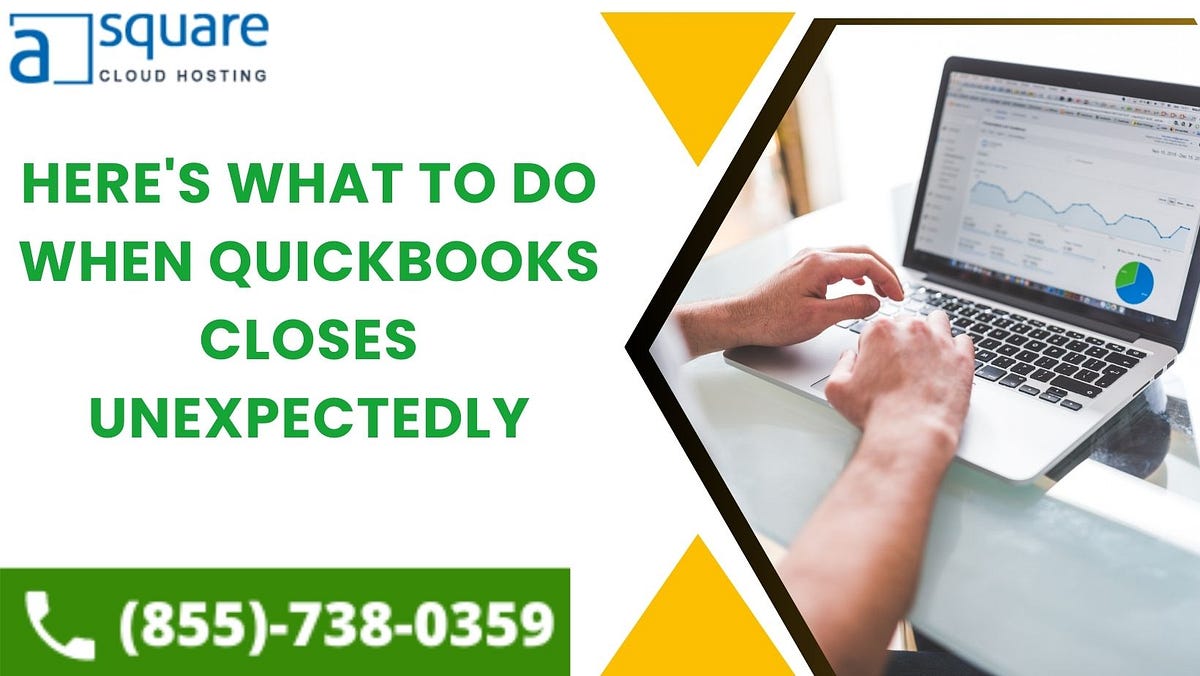 Resolving QuickBooks Unexpected Closure Issues | 1.855.738.0359 - smith ...
