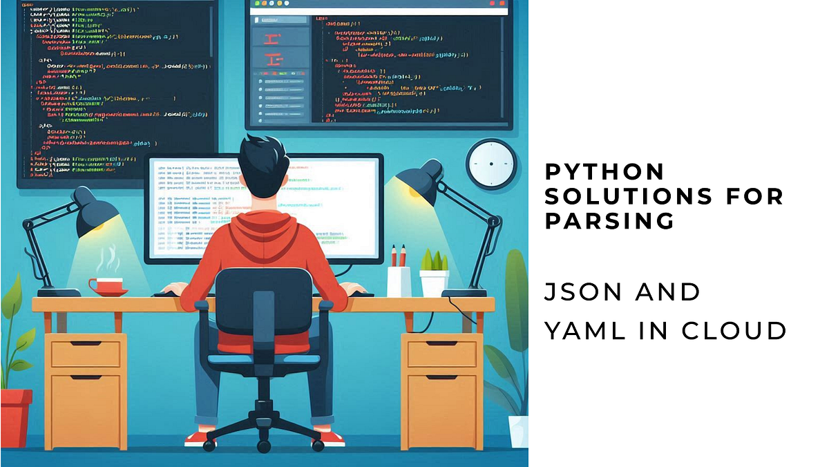 Python Solutions for Parsing JSON and YAML in Cloud | by Muzammil Jan | Oct, 2024 | Medium