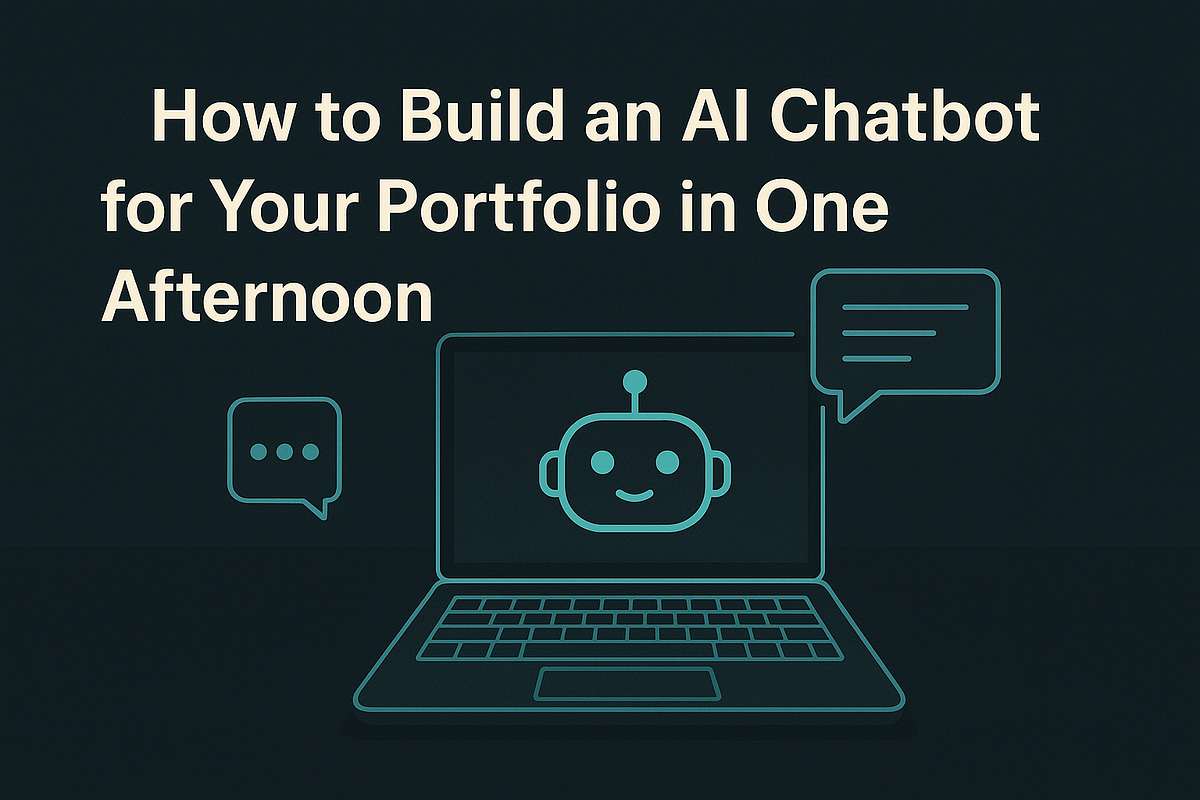 🤖 How to Build an AI Chatbot for Your Portfolio in One Afternoon | by ...